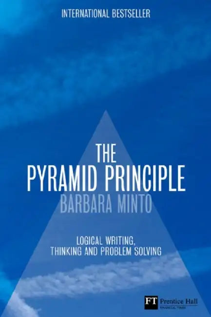 Pyramid Principle by Babara Minto | atlanticbooks.com — Atlantic Books