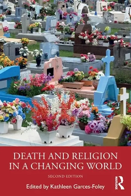 Death and Religion in a Changing World by Garces-Foley | atlanticbooks ...