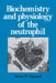 Biochemistry And Physiology Of The Neutrophil (9780521416986) by Steven ...