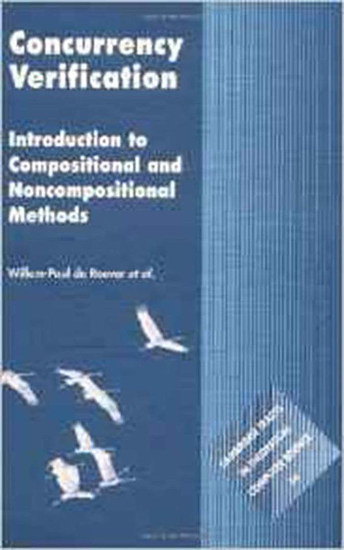 Concurrency Verification Introduction To Compositional And Non Compositional Methods By Willem