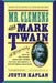 Mr. Clemens and Mark Twain: A Biography (9780671748074) by Justin ...