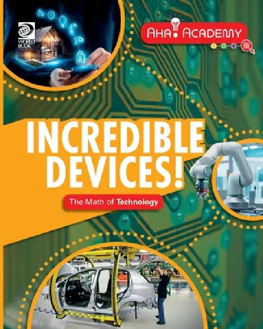 Incredible Devices! The Math of Technology (9780716674382) by Izzi ...