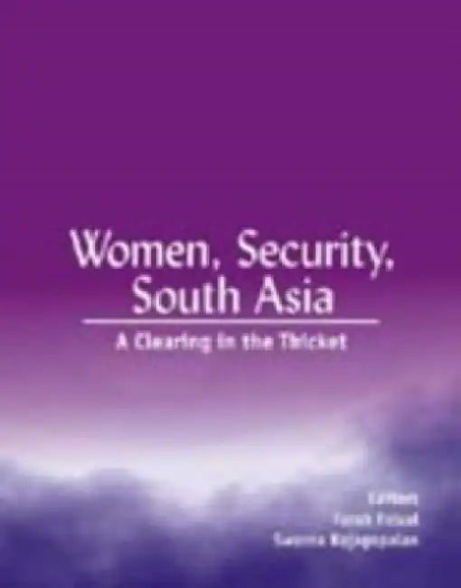 Women Security South Asia: A Clearing in the Thicket (9780761933861) by ...