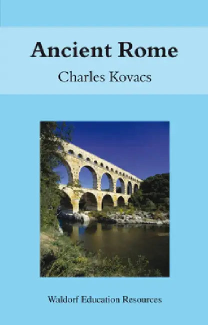 Ancient Rome: Waldorf Education Resources (9780863154829) by Charles ...