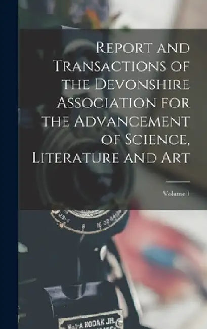 Report and Transactions of the Devonshire Association for the ...
