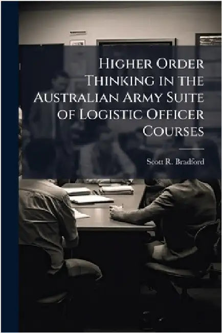 Higher Order Thinking in the Australian Army Suite of Logistic Officer ...