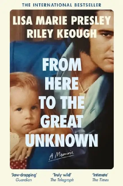 From Here to the Great Unknown: A Memoir (9781035051069) by Lisa Marie ...