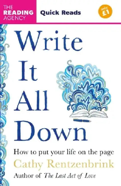 Write It All Down: How to Put Your Life on the Page (Quick Reads 2025 ...