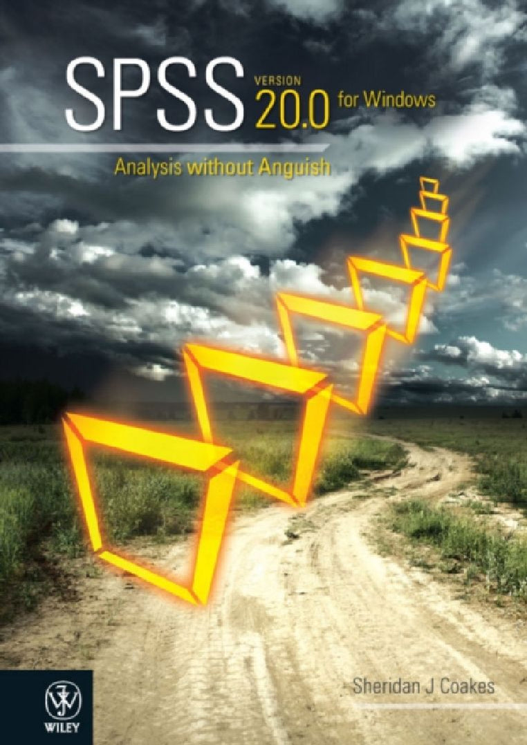SPSS Analysis Without Anguish Using SPSS Version 20 (9781118337769) by ...