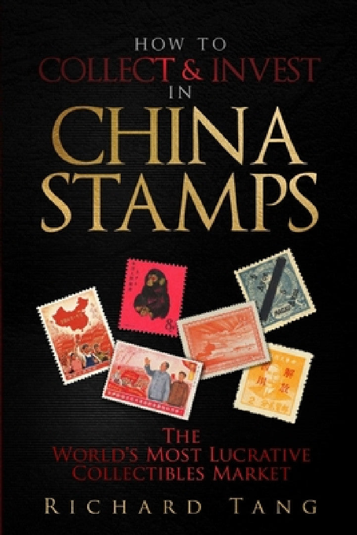 How to Collect & Invest in China Stamps (9781365907524) by Richard Tang ...