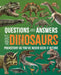 Questions and Answers About Dinosaurs: Prehistory as You've Never Seen ...