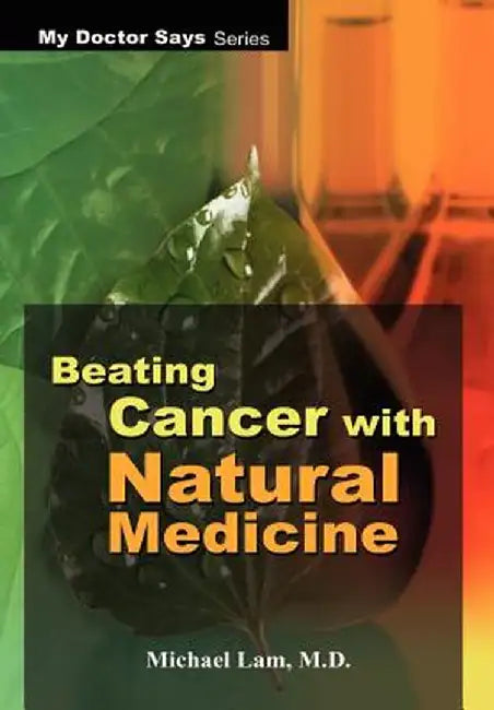 Beating Cancer W Natural Medic by | atlanticbooks.com — Atlantic Books