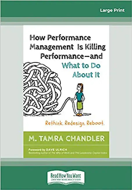 How Performance Management Is Killing Performance-And What to Do about ...