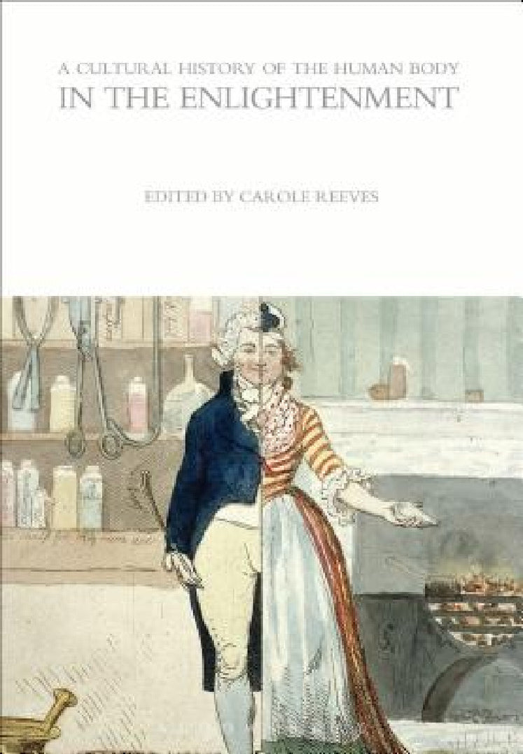 A Cultural History of the Human Body in the Enlightenment ...