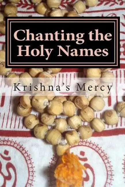 Chanting the Holy Names by Mercy, Krishna's | atlanticbooks.com ...