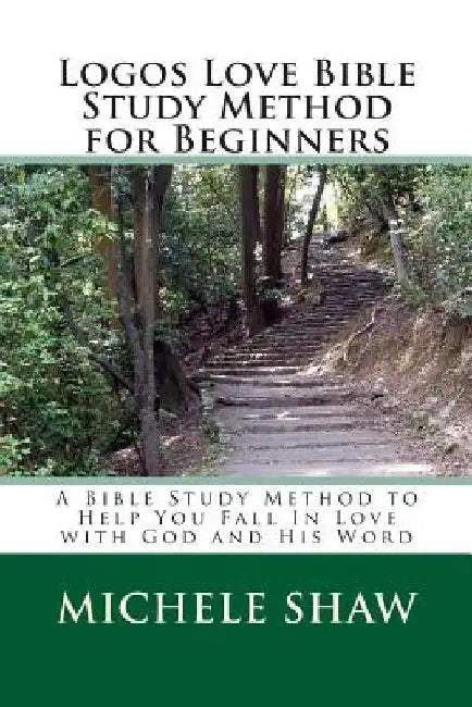 Logos Love Bible Study Method for Beginners: A Bible Study Method to ...