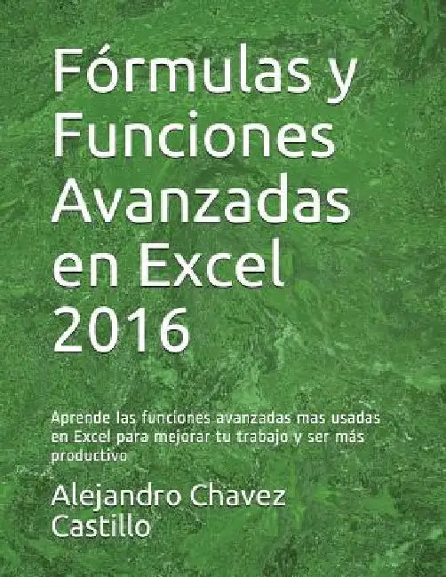 Fórmulas y Funciones Avanzadas en Excel 2016: Aprende las funciones ...