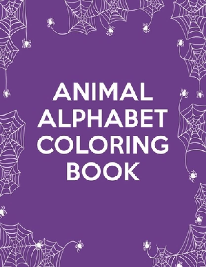 Animal Alphabet Coloring Book: Animal Alphabet Coloring Book, Alphabet ...