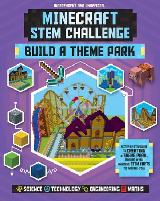 Minecraft Stem Challenge Build a Theme Park: A Step-By-Step Guide to ...