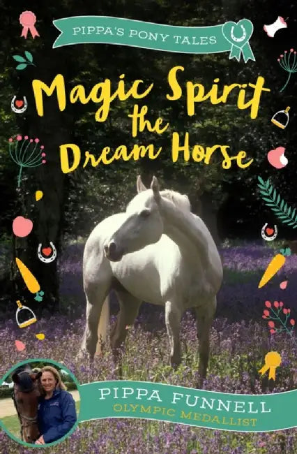 Magic Spirit the Dream Horse (9781804542842) by Pippa Funnell ...