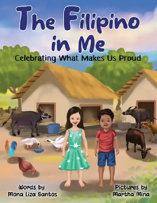The Filipino in Me: Celebrating What Makes Us Proud (9781959805502) by ...