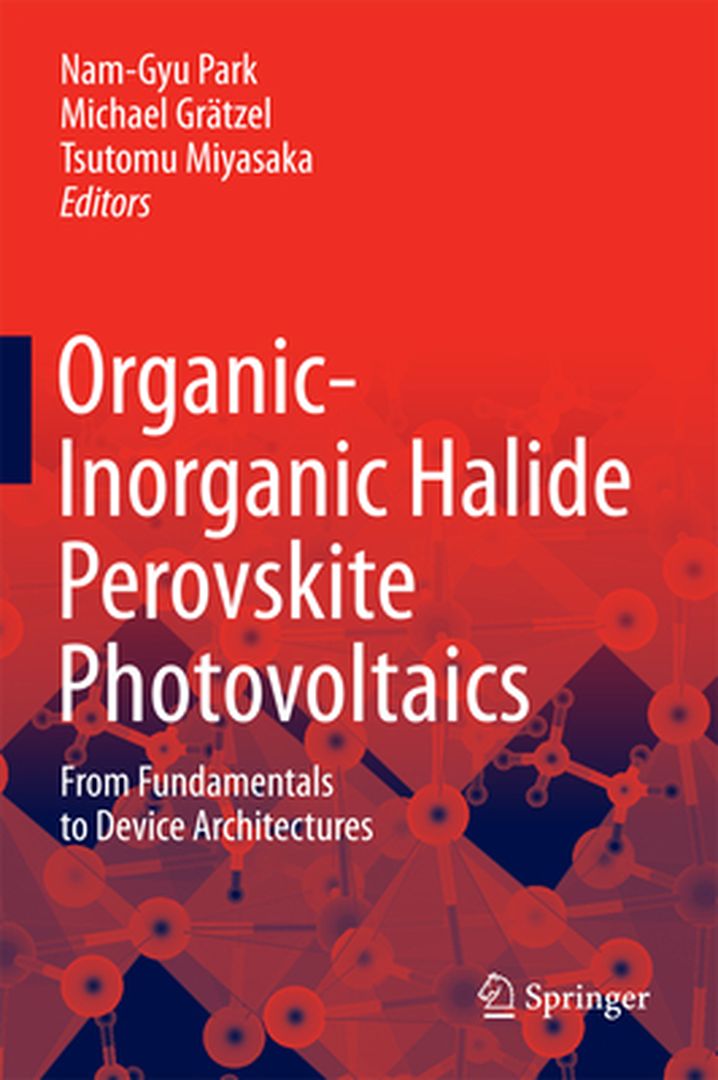 Organic-Inorganic Halide Perovskite Photovoltaics: From Fundamentals to Device Architectures ...