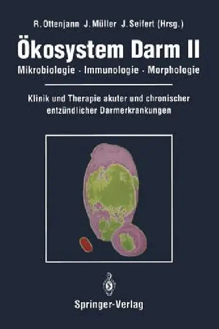 Ökosystem Darm II: Mikrobiologie, Immunologie, Morphologie Klinik Und ...