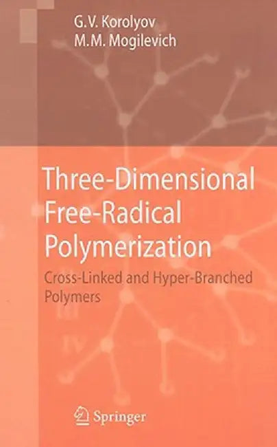 Threedimensional Freeradical Polymerization: Crosslinked and ...