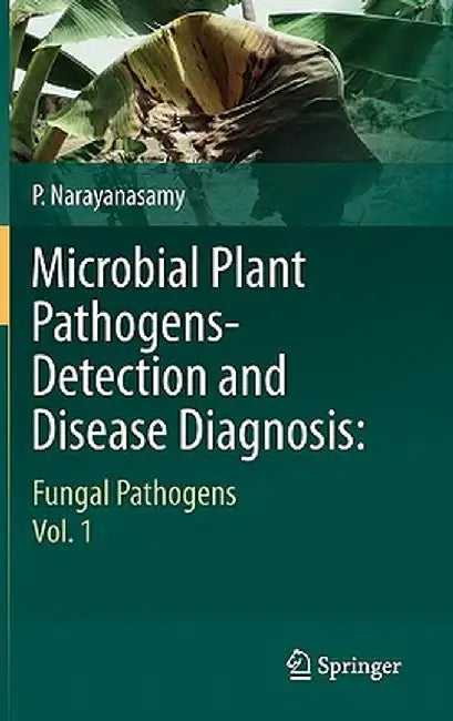 Microbial Plant Pathogens-Detection and Disease Diagnosis:: Fungal ...