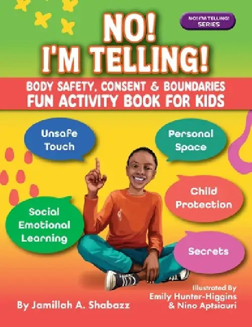 NO! I'M TELLING! - Body Safety, Consent & Boundaries Fun Activities for ...