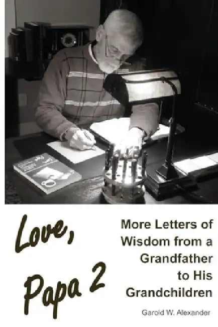 Love, Papa 2: More Letters of Wisdom from a Grandfather to His ...