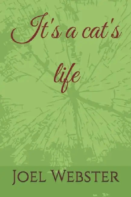 It's a cat's life (9798273984639) by Joel Webster | atlanticbooks.com ...