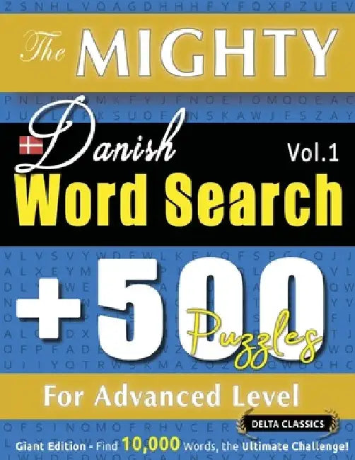 The Mighty Danish Word Search - 500 Puzzles for Advanced Level - Delta ...