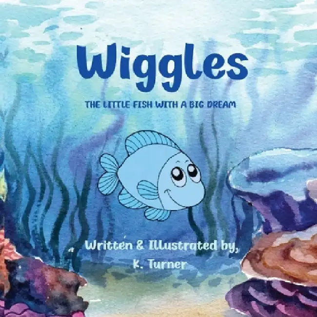 Wiggles: The Little Fish With A Big Dream: The Little Fish With A Big ...
