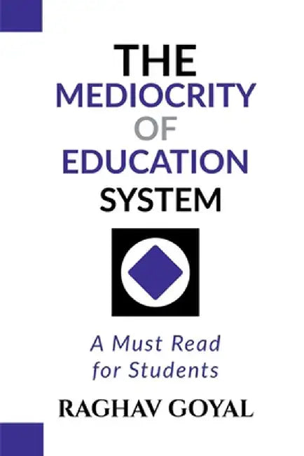 The Mediocrity of Education System: A Must Read for Students ...